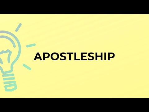 What is the meaning of the word APOSTLESHIP?