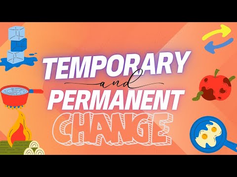 Temporary Change and Permanent Change (Science Grade 2)