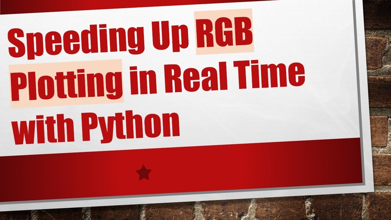 Speeding Up RGB Plotting in Real Time with Python