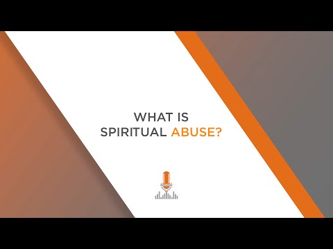 What Is Spiritual Abuse? | Episode 97