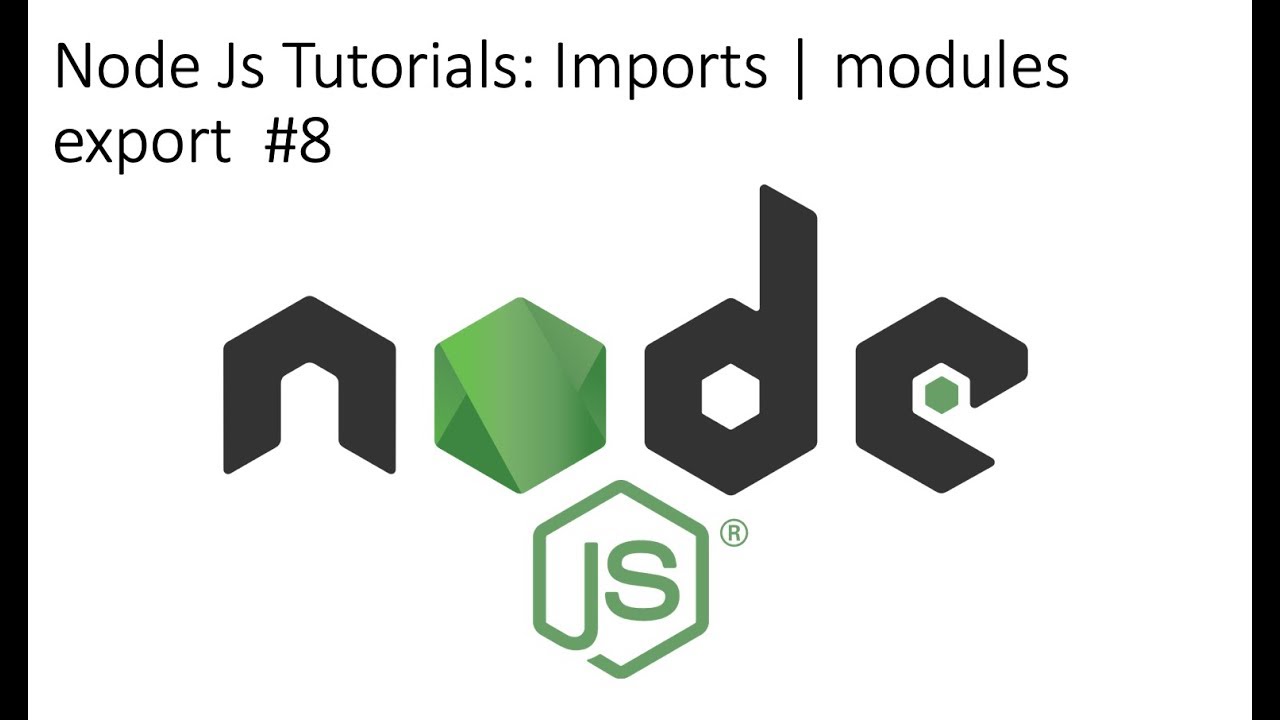 Node Js Tutorials: Imports | modules export  #8