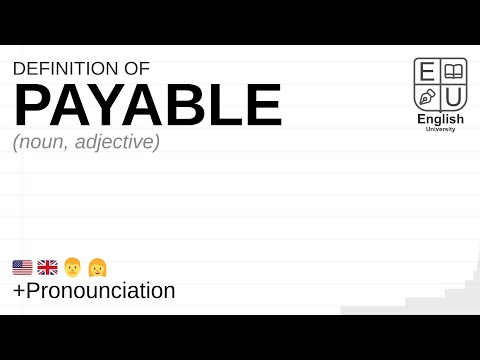 PAYABLE meaning, definition & pronunciation | What is PAYABLE? | How to say PAYABLE