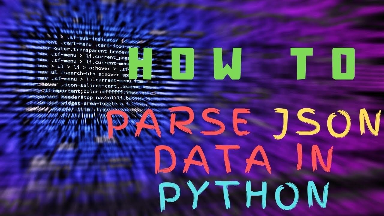 Python Parse JSON | Learn Python | Tutorials & Tips