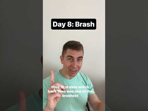 Day 8 - Brash