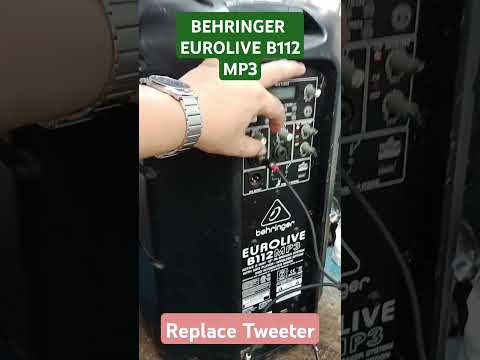 BEHRINGER EUROLIVE B112 MP3! REPLACE TWEETER