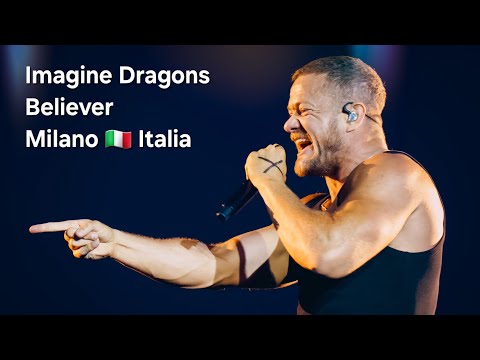 Imagine Dragons ❤️ Believer 27.05.2025  MILANO 🇮🇹 ITALIA
