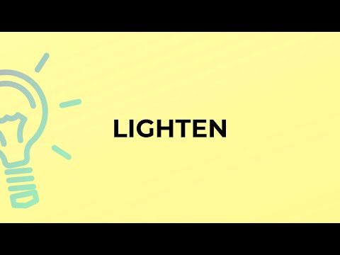 What is the meaning of the word LIGHTEN?