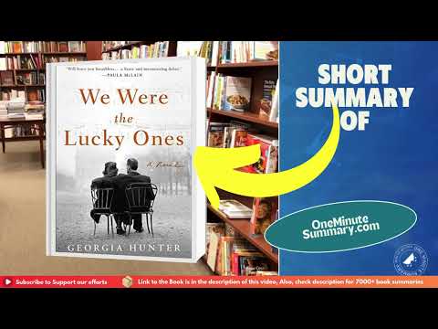 Summary of We Were the Lucky Ones by Georgia Hunter | Book Summaries | One Minute Summary