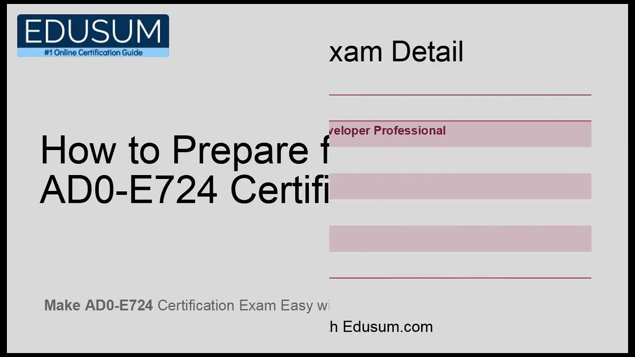 Confused About Adobe AD0-E724? Watch This First!