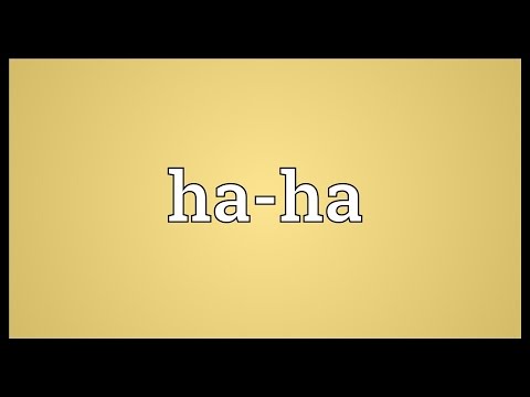 Ha-ha Meaning