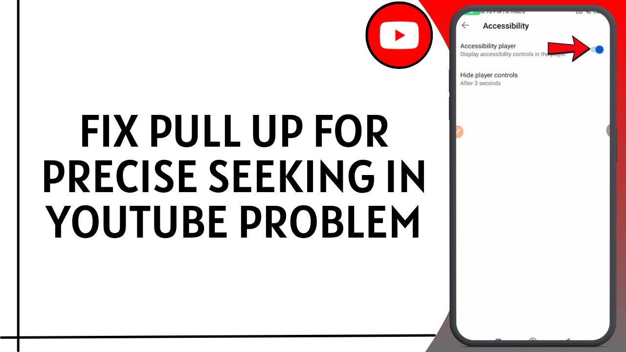 How To Fix Pull Up For Precise Seeking In YouTube Problem