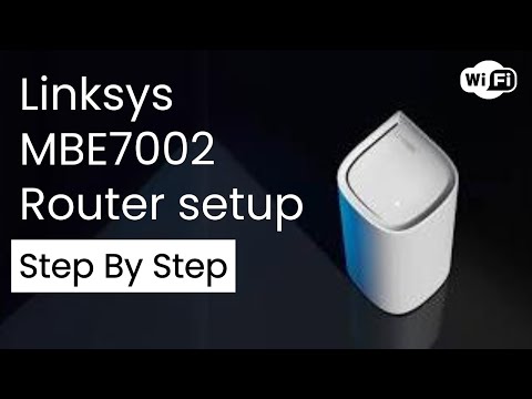 Set Up Your Linksys MBE7002 Router in Minutes - Easy Tutorial