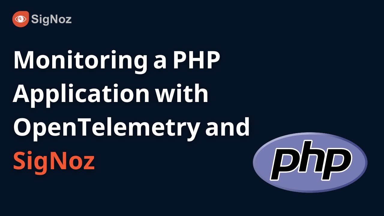PHP - Monitoring a PHP application with OpenTelemetry and SigNoz