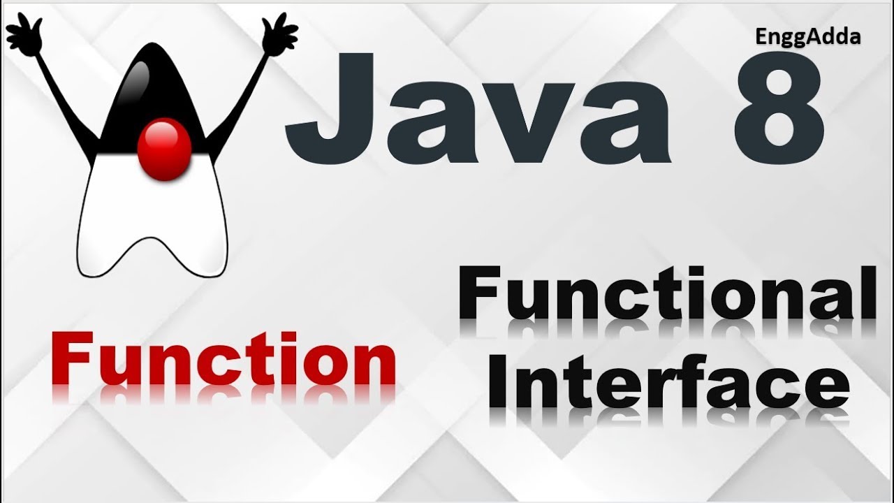 Function Functional Interface | Java 8 Functional Interface | EnggAdda