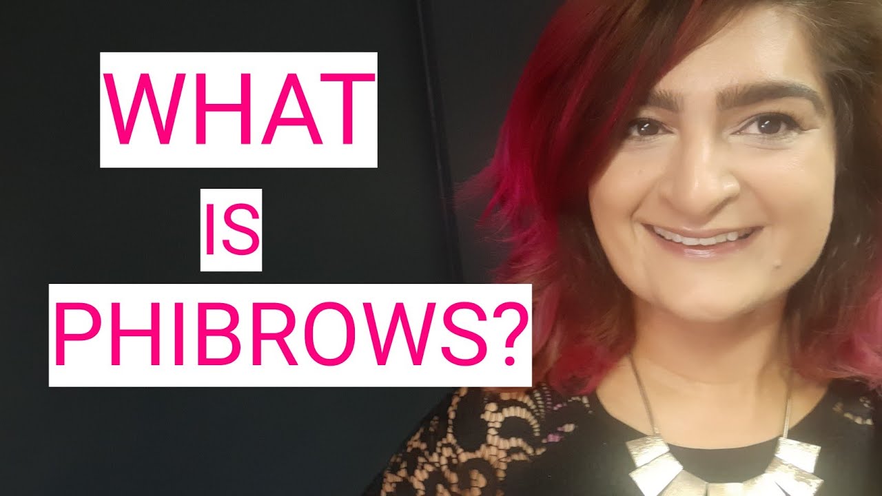 What is Phibrows? | Microblading?