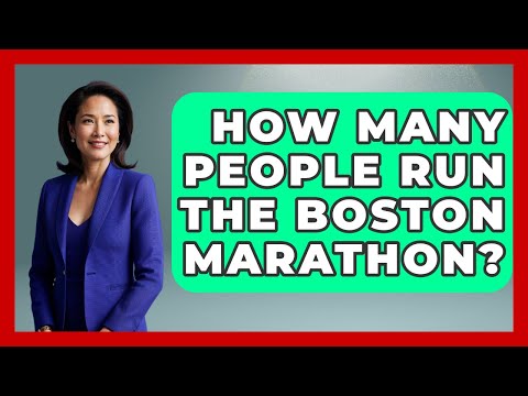 How Many People Run The Boston Marathon? - Sports Jobs