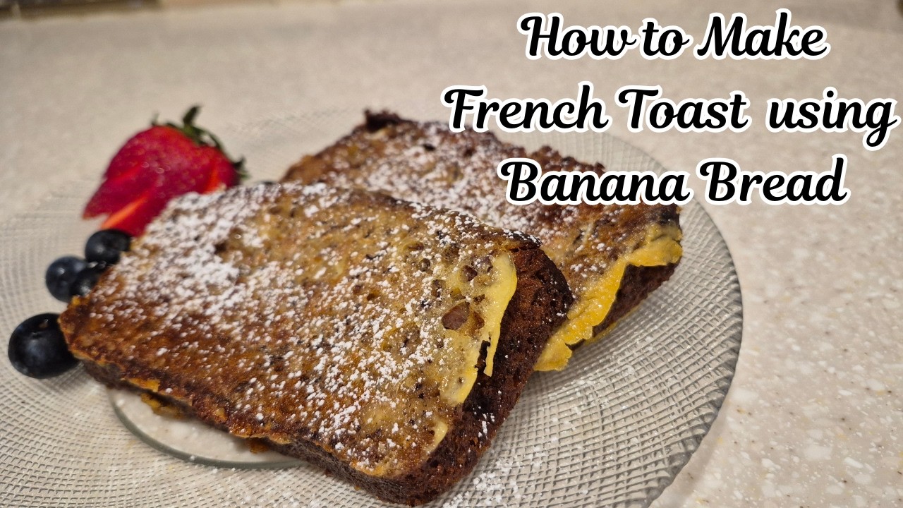 How to Make French Toast using Banana Bread -Easy Family Friendly Recipe