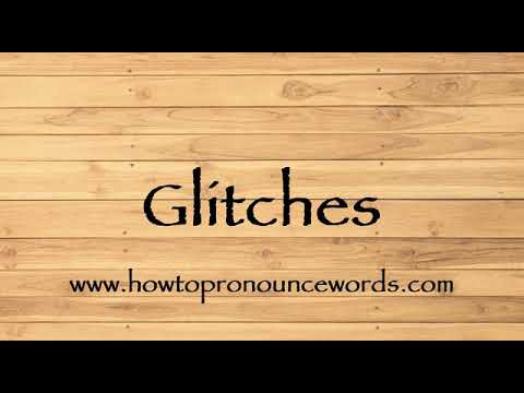 How To Pronounce Glitches ? How To say Glitches New Video