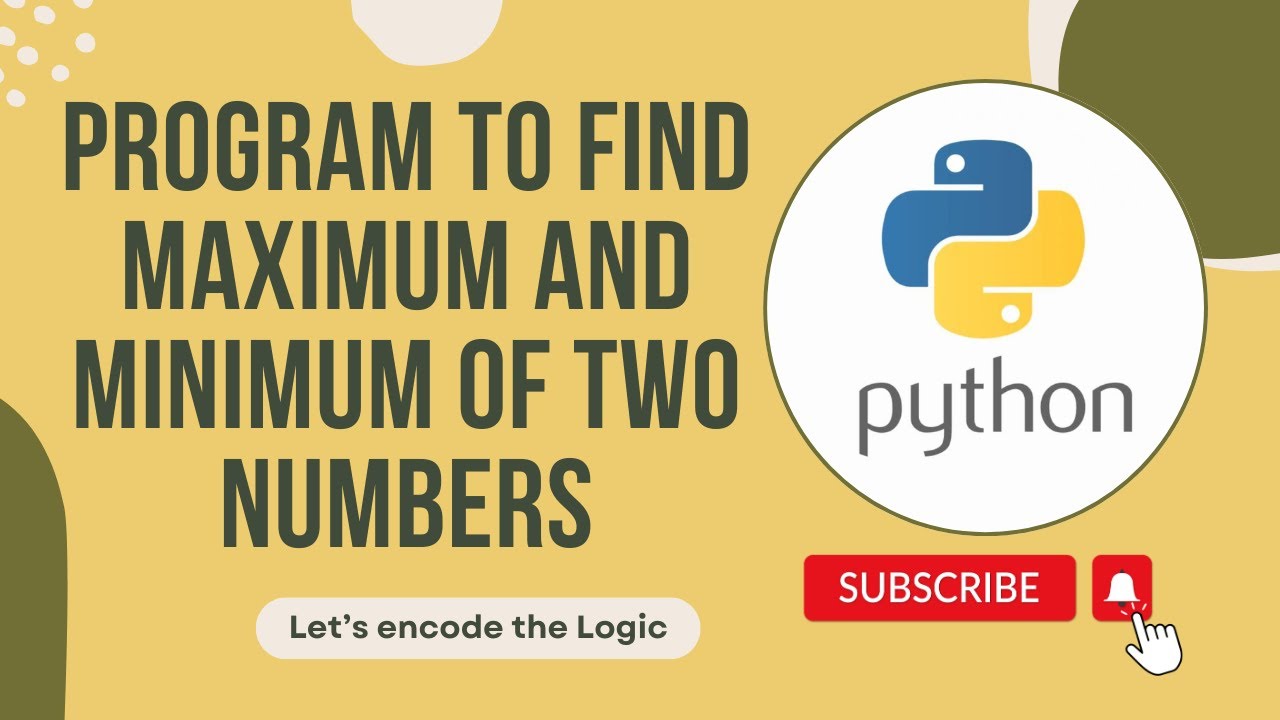 Python Program to find maximum and minimum of two numbers || Python Tutorials for Beginners | Coding