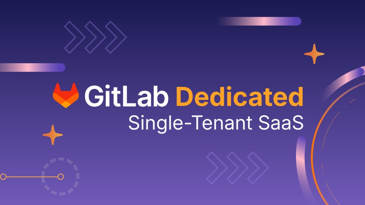 What is GitLab Dedicated? Secure DevSecOps for Enterprise