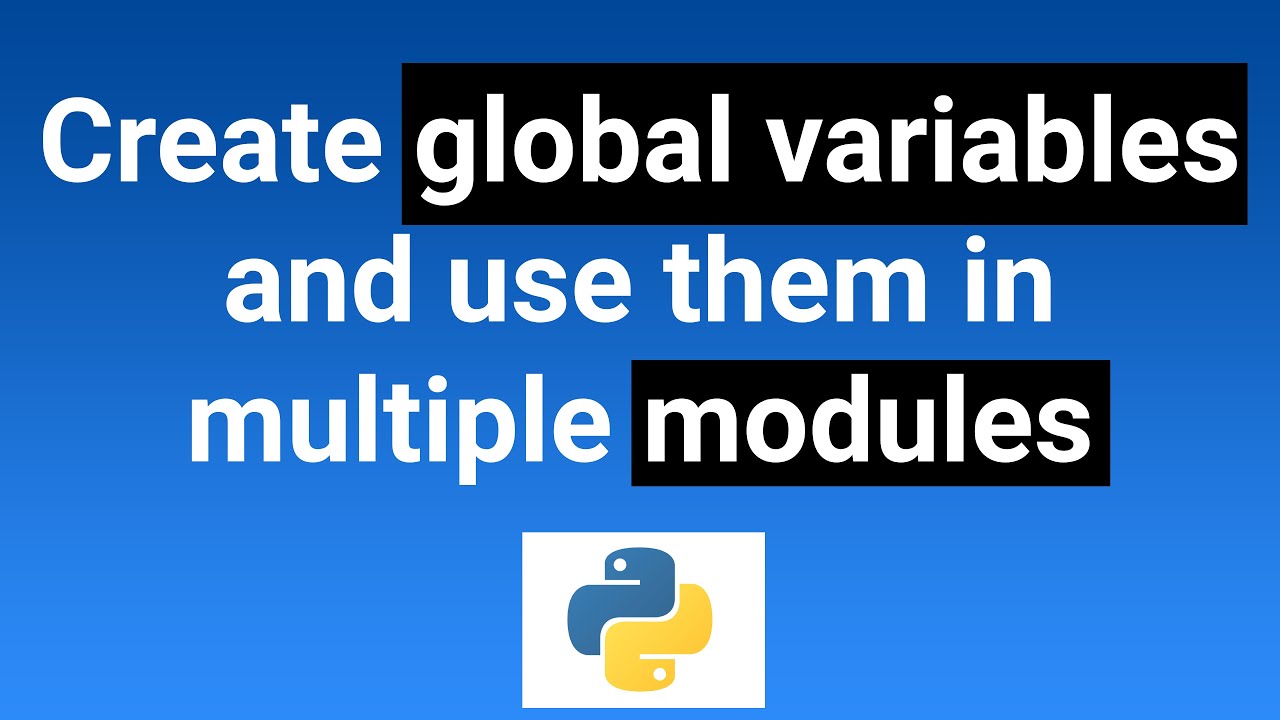 Create global variable between modules - Python