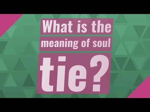 What is the meaning of soul tie?