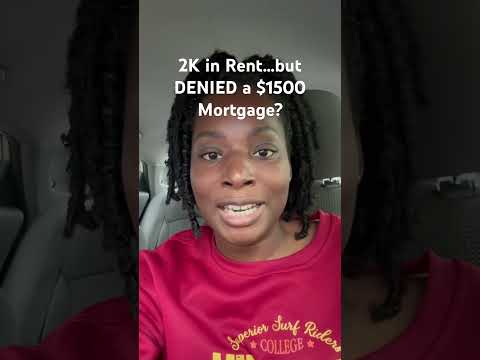 Denied a $1500 Mortgage… After YEARS of Paying $2K Rent??