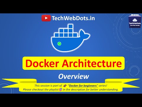 Docker Architecture Overview | Docker for Beginners