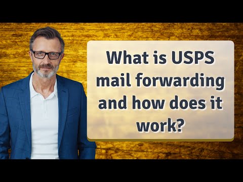 What is USPS mail forwarding and how does it work?