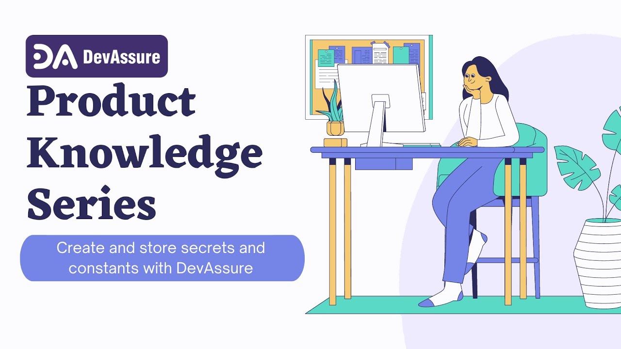 Create constants and secrets in DevAssure to ensure easy test maintenance