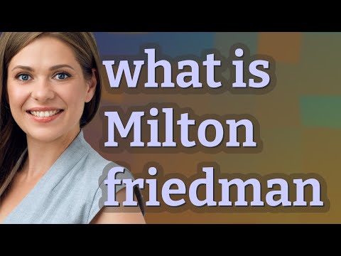 Milton friedman | meaning of Milton friedman