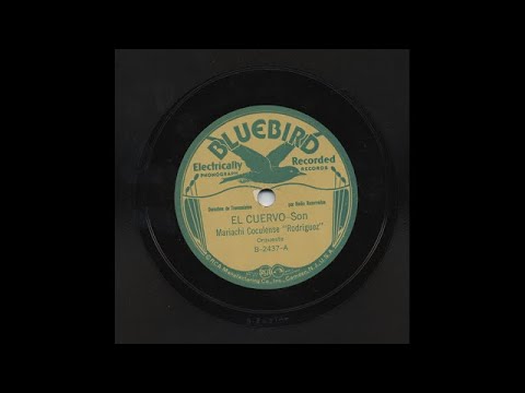 Mariachi Coculense Rodríguez - El Cuervo - Bluebird B-2437-A