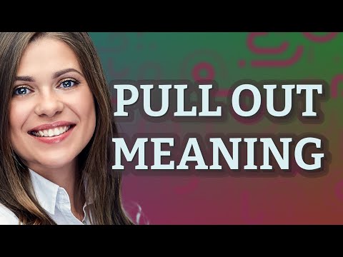 Pull out | meaning of Pull out