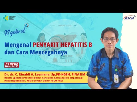 Ngobrol Bareng RSCM : Mengenal Penyakit Hepatitis B dan Cara Mencegahnya