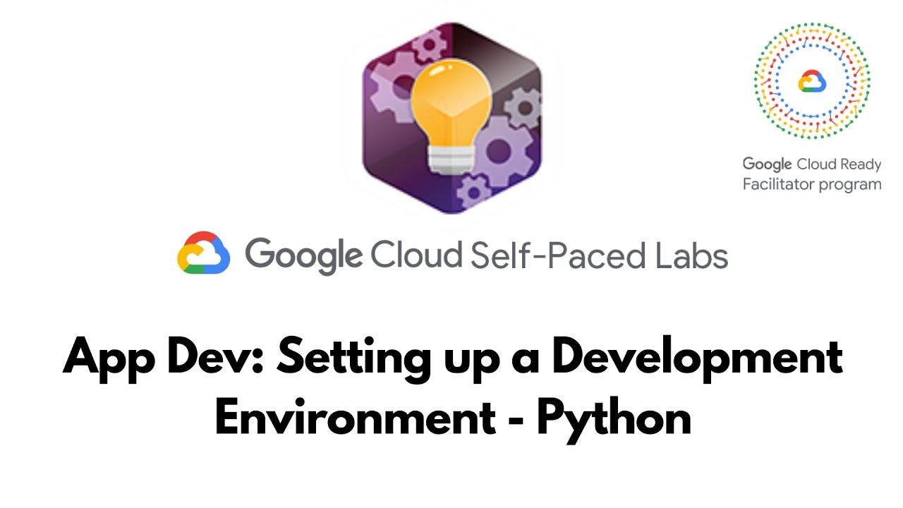 App Dev: Setting up a Development Environment - Python  | Cloud Development | GSP183