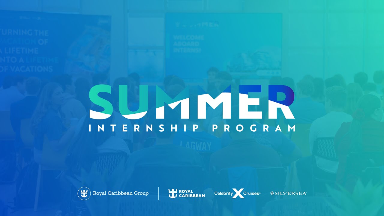 Royal Caribbean Group's Summer Internship Program