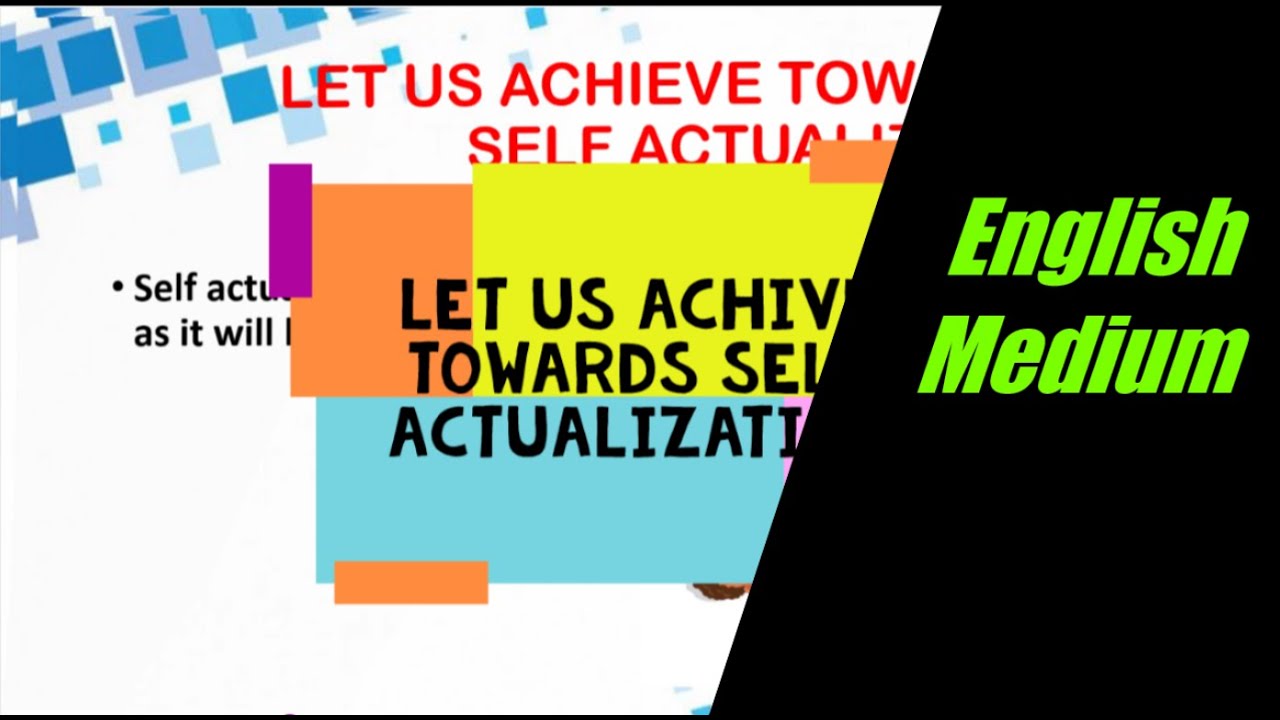 Grade 9 Let us achieve towards self actualization (Health)