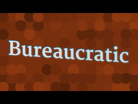 BUREAUCRATIC pronunciation • How to pronounce BUREAUCRATIC