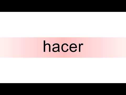 How to pronounce hacer