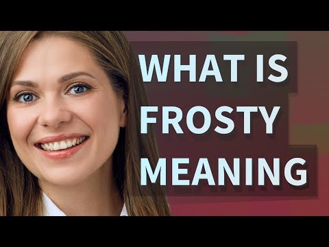 Frosty | meaning of Frosty