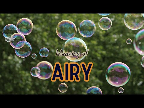 What is the meaning of Airy?
