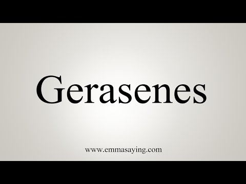 How To Say Gerasenes