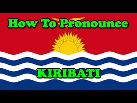 How To Pronounce: Kiribati (Countries of the World)