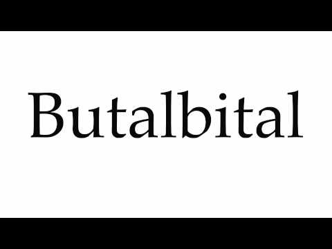 How to Pronounce Butalbital
