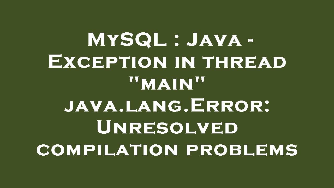 MySQL : Java - Exception in thread 