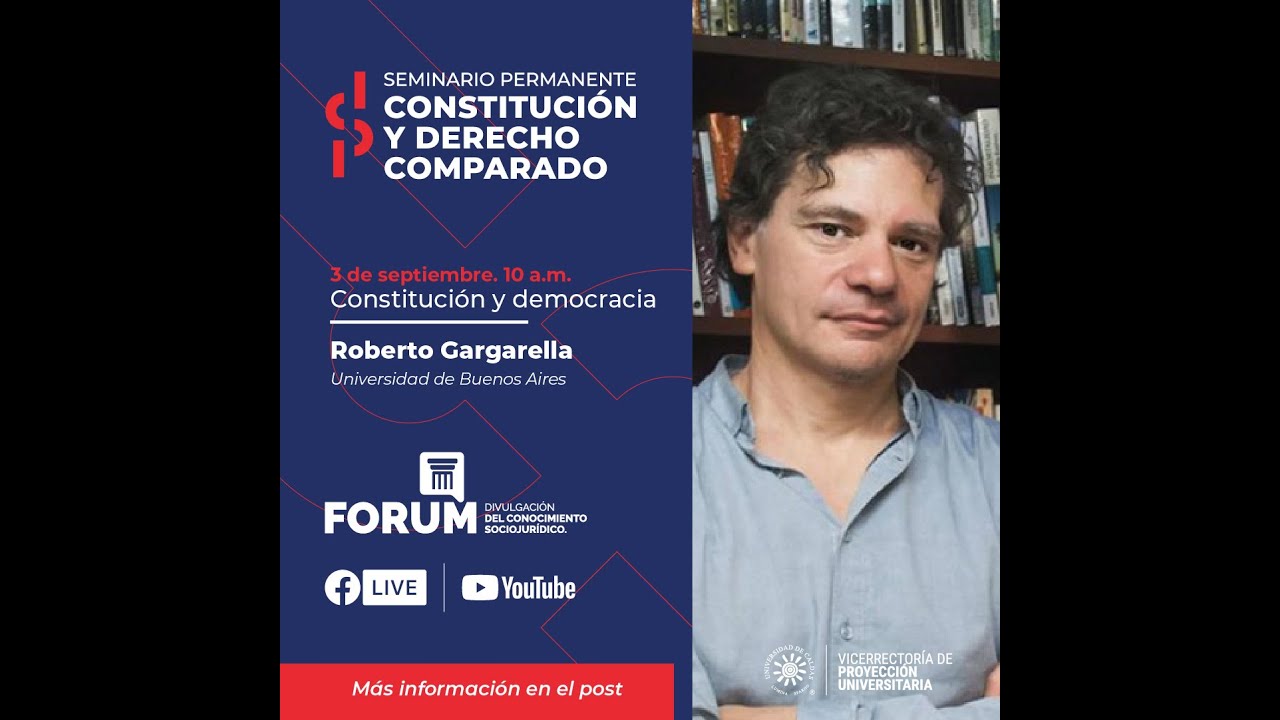 Roberto Gargarella - Constitución y Democracia.