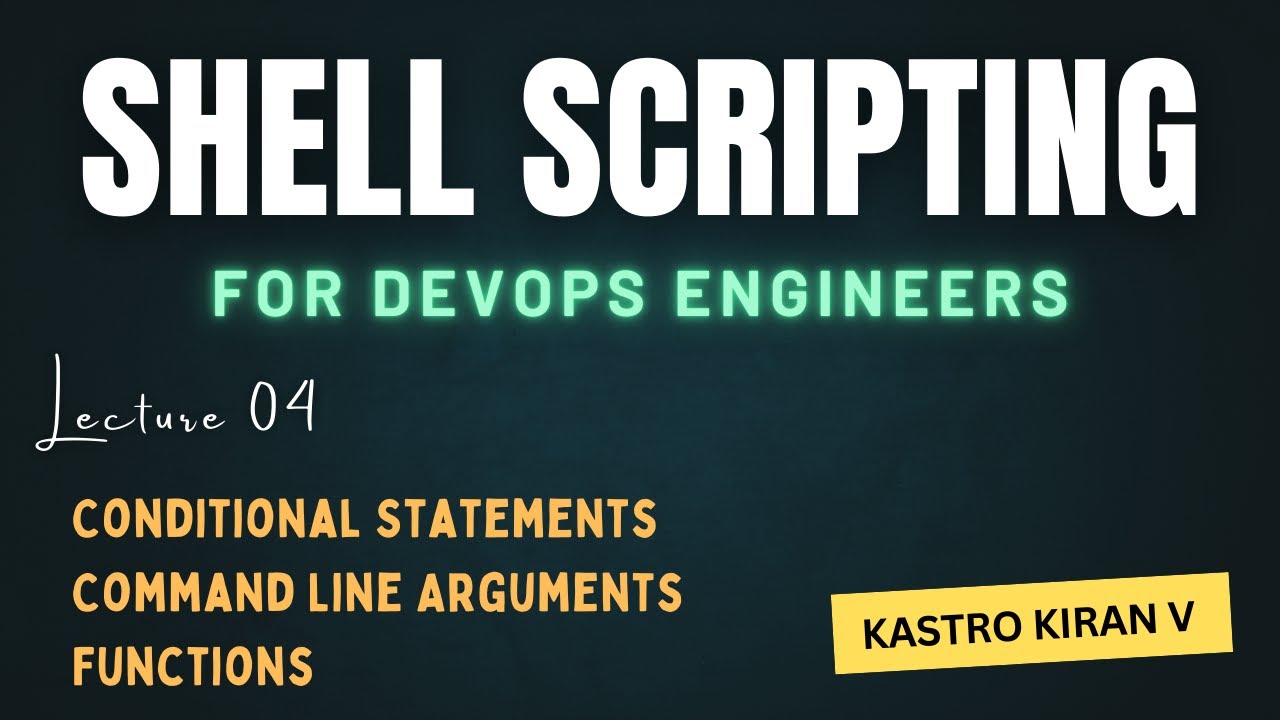 Day 04 | Shell Scripting for DevOps Engineers | Kastro Kiran V
