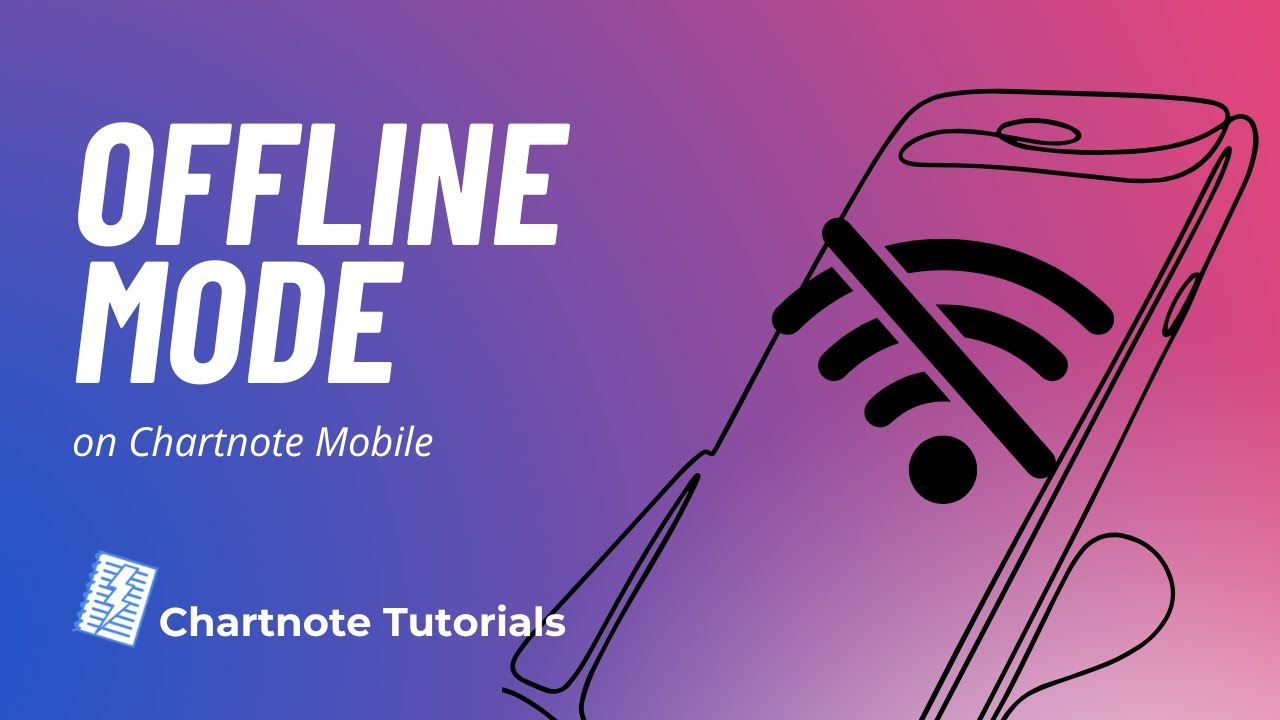 Using Chartnote Offline