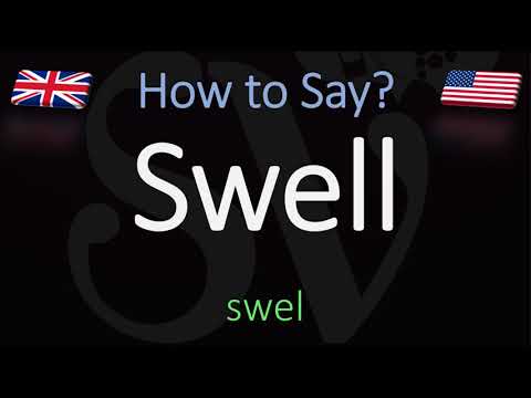How to Pronounce Swell? (CORRECTLY) Meaning & Pronunciation