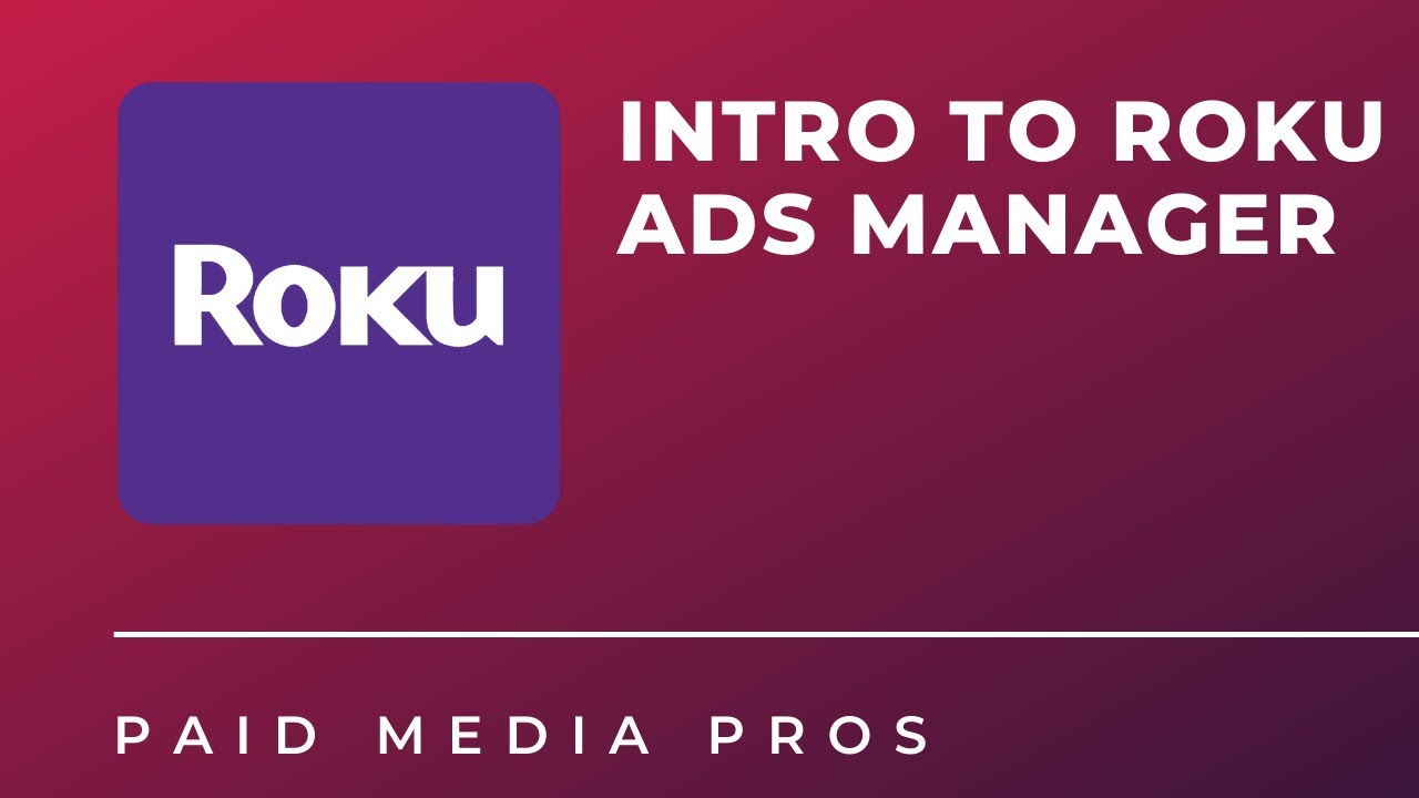 Roku Advertising Introduction
